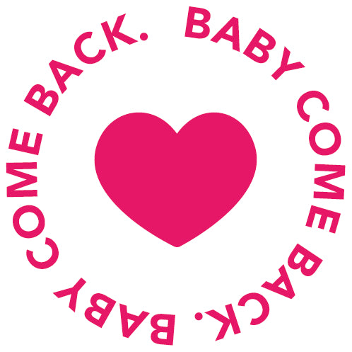 Baby Come Back – baby come back